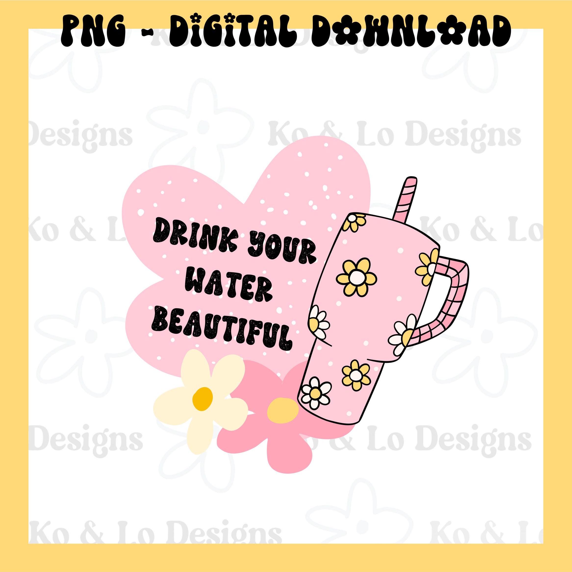 Floral Water Png, Cute Floral Drink Your Water Beautiful Digital Design ...