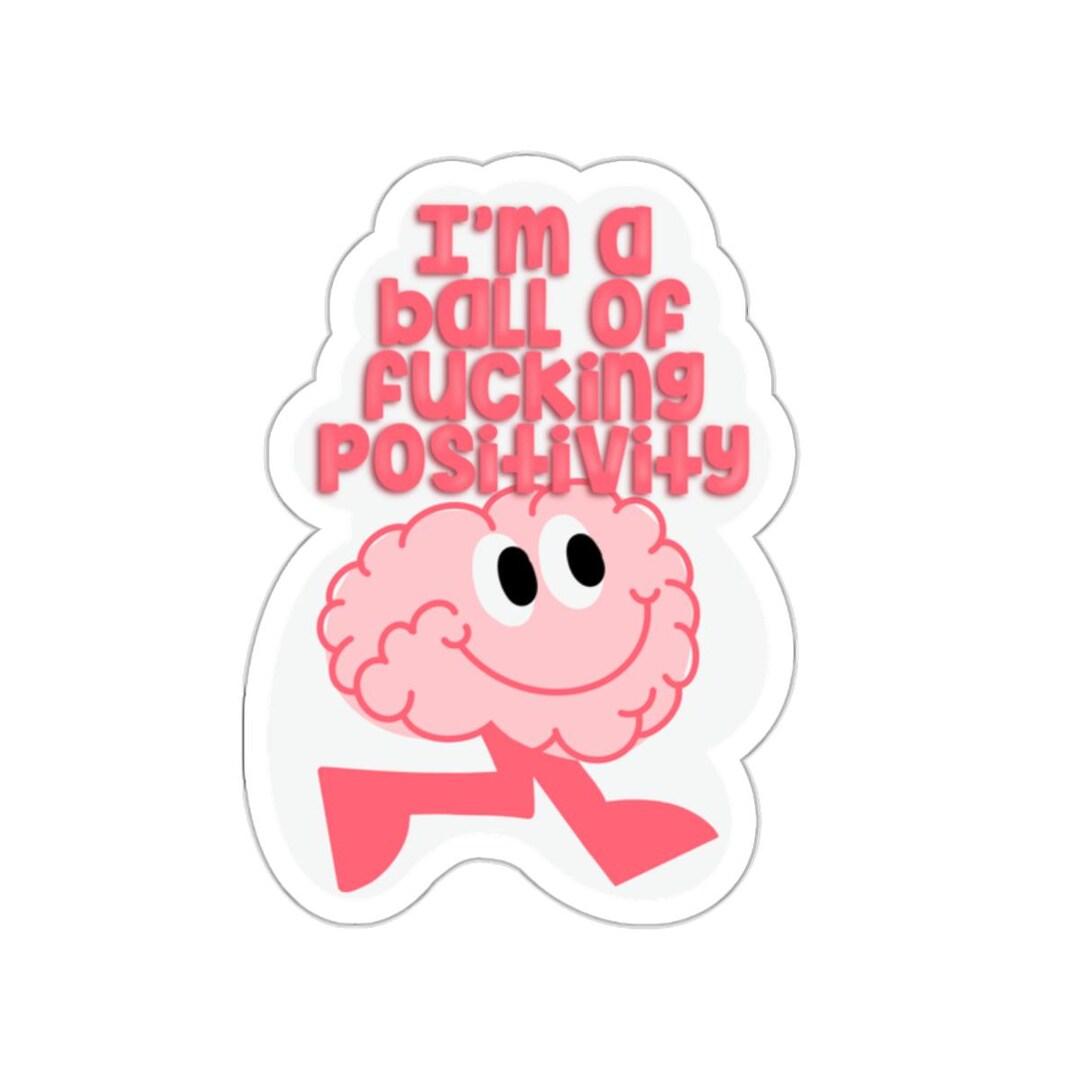 I'm a Ball of Positivity Kiss-cut Stickers - Etsy
