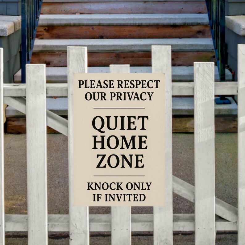 Quiet Home Zone Sign – Please Respect Our Privacy, Knock Only If ...