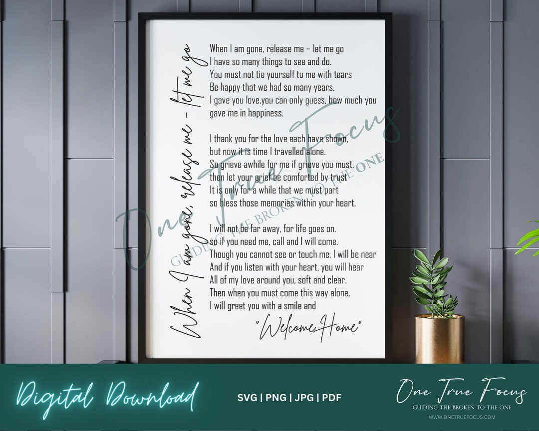 When I Am Gone Release Me Let Me Go Funeral Poem SVG Png Jpg, Pdf ...