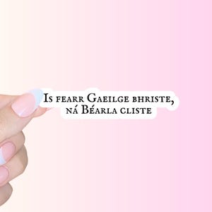 Is Fearr Gaeilge Bhriste Ná Béarla Cliste Sticker, Gaelgeoir, Irish ...