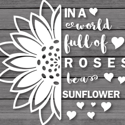 Be a Sunflower SVG Quote Svg Sunflower Vinyl Cricut Cut - Etsy