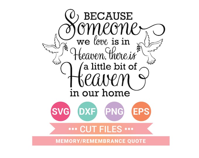 Because Someone We Love is in Heaven There is A Little Bit of Heaven in ...