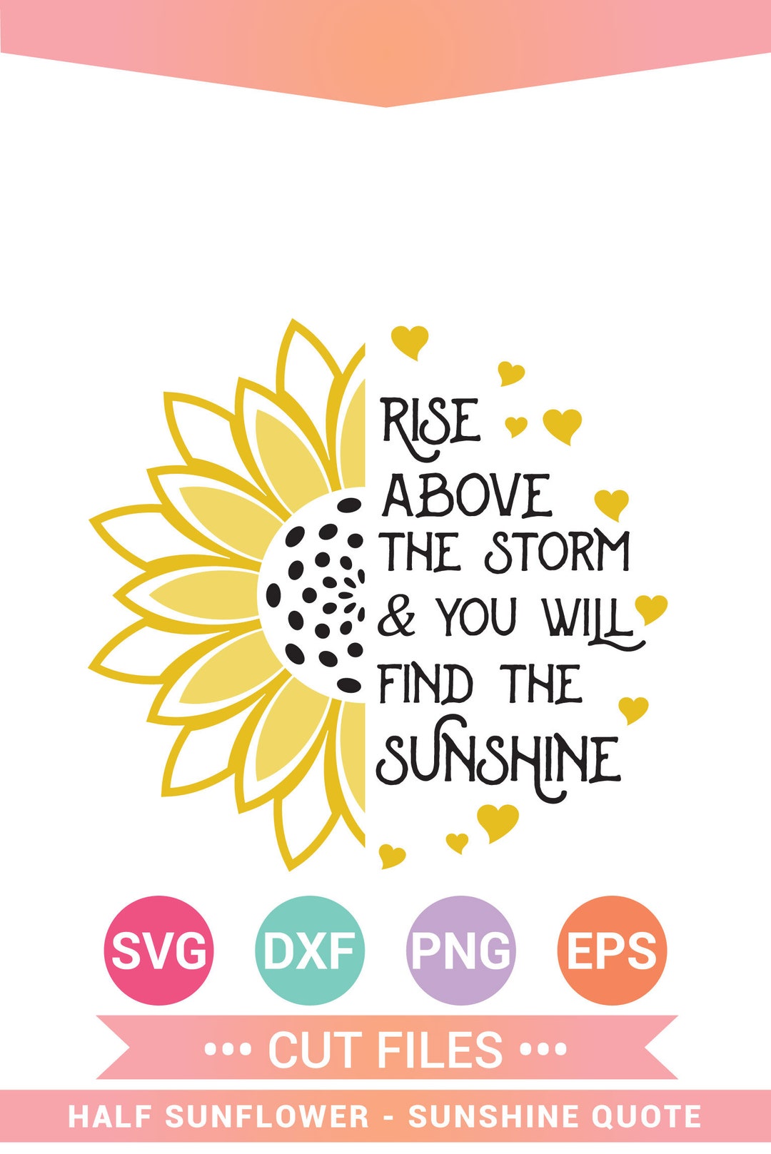 Sunflower SVG, , Rise Above Quote Svg, Half Sunflower Quote, Cricut ...
