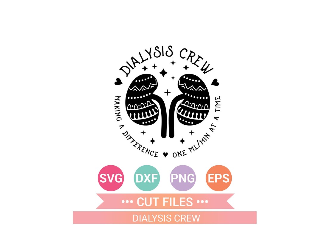 Dialysis Crew Svg, Dialysis Crew Png, Kidneys Svg, Cricut Design Space ...
