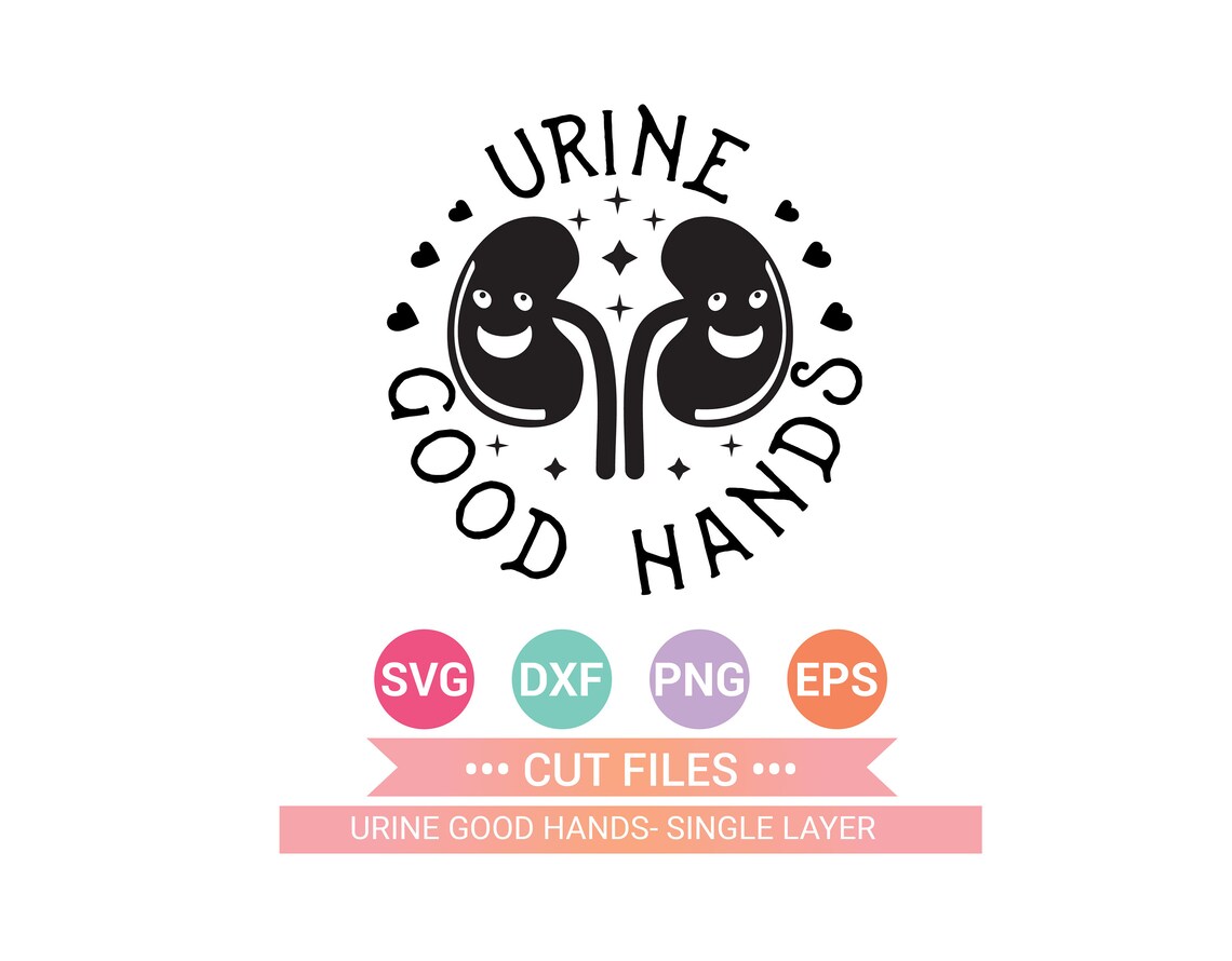 Urine Good Hands SVG: Kidneys Cricut & Silhouette Designs (digital ...
