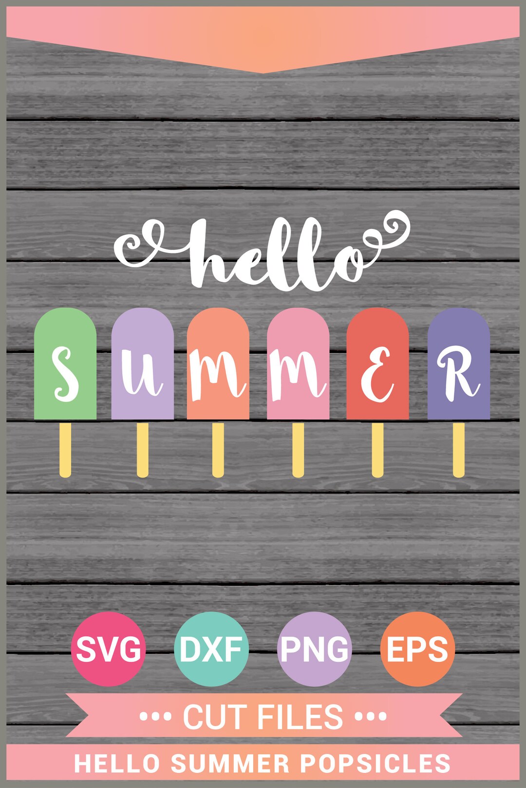 Hello Summer Popsicle SVG Cut Files, Cricut Design Space, Silhouette ...