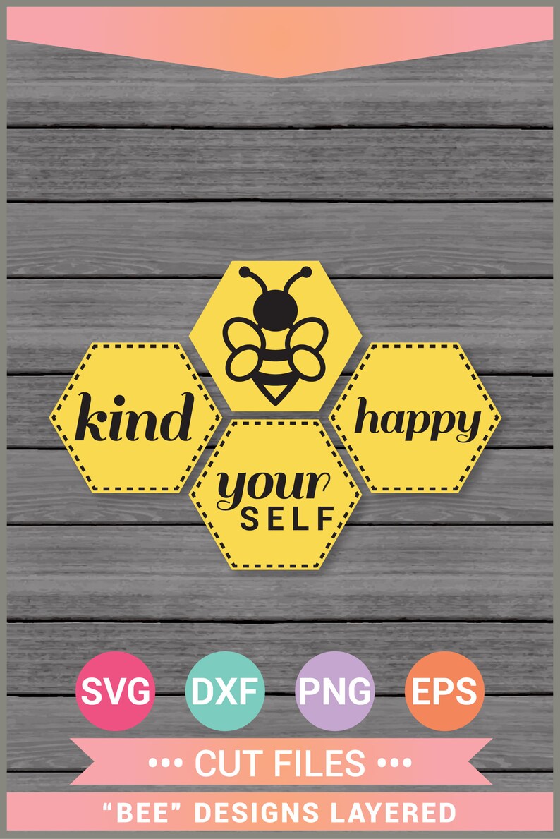 Bee Happy Bee Kind Bee Yourself SVG Cut Files Cricut Design | Etsy