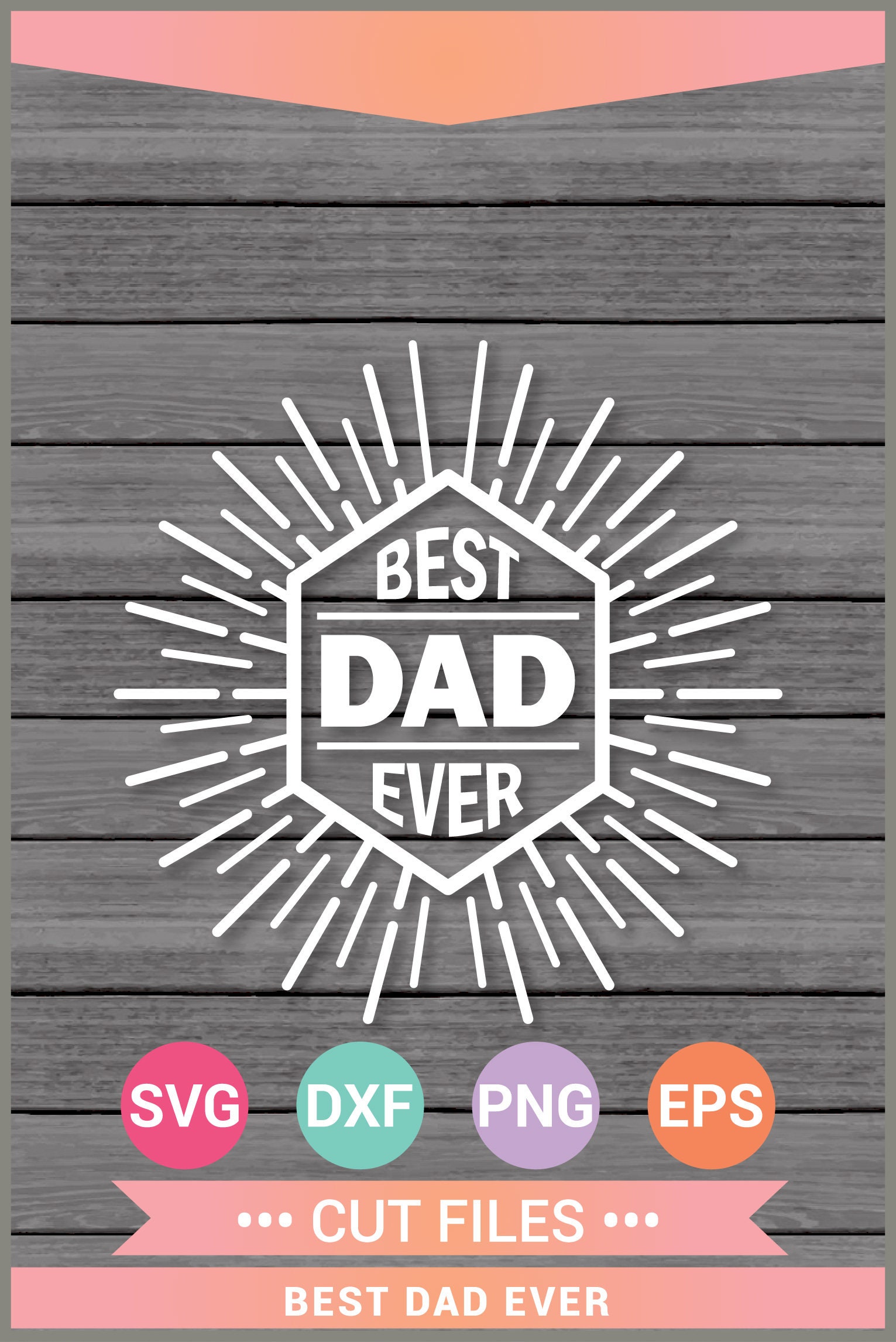 Best Dad Ever Svg Dad Svg Dad Png Happy Father's Day - Etsy