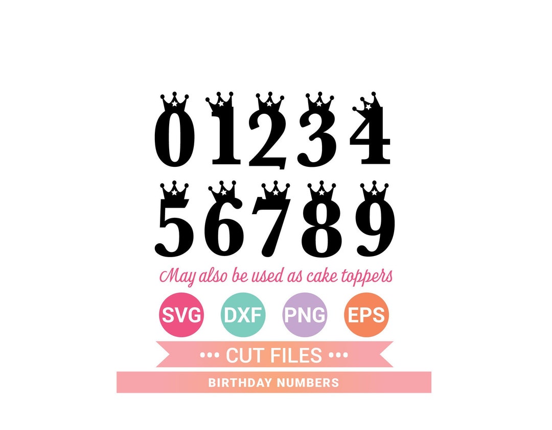 Number Crown Cake Toppers SVG: Birthday Age Cut Files (digital Download ...