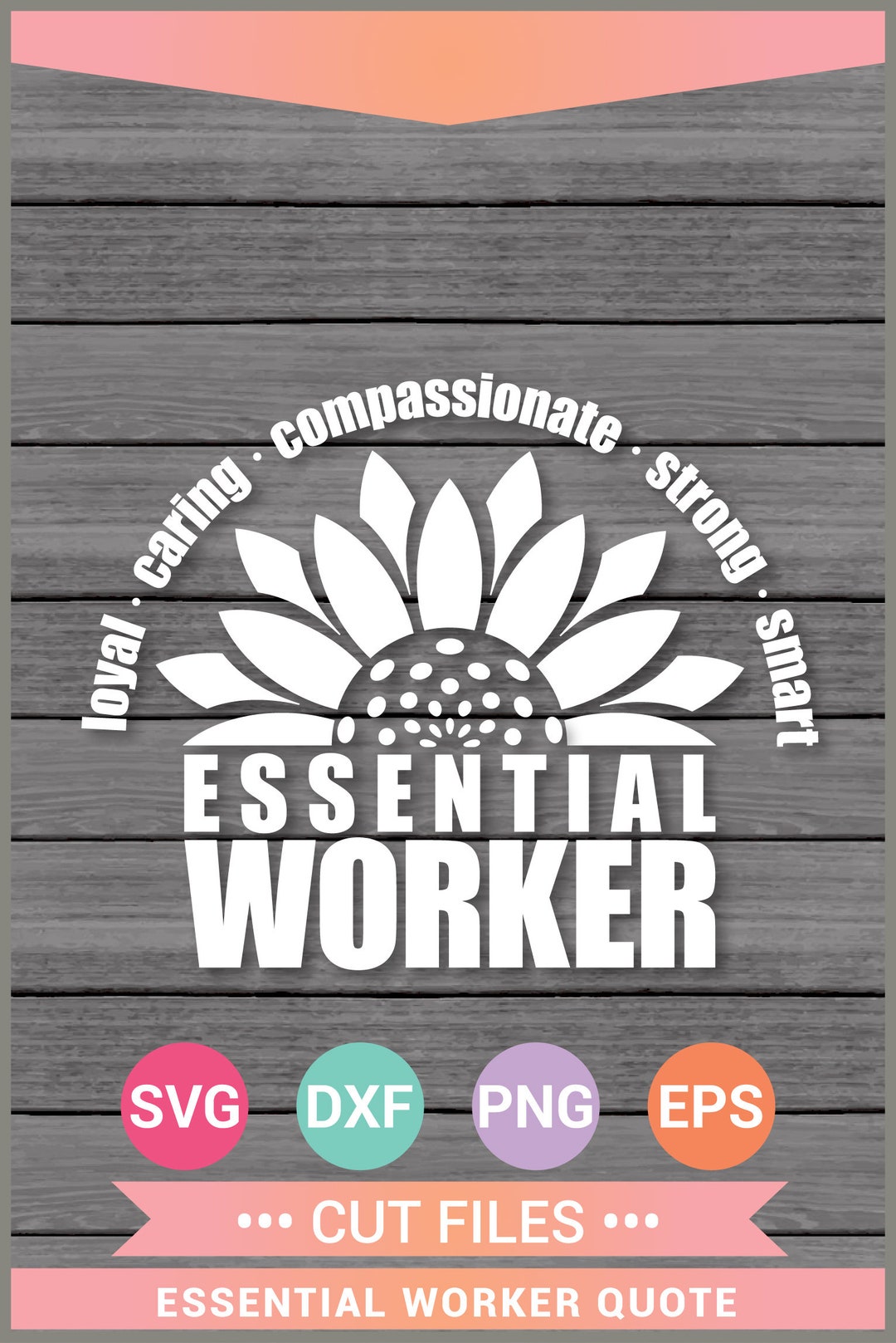 Essential Worker SVG, Loyal, Caring, Compassionate, Strong, Smart Svg ...