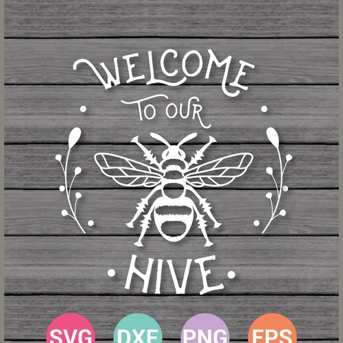 Welcome to Our Hive Svg Bee Svg Sign SVG Cut Files Cricut | Etsy