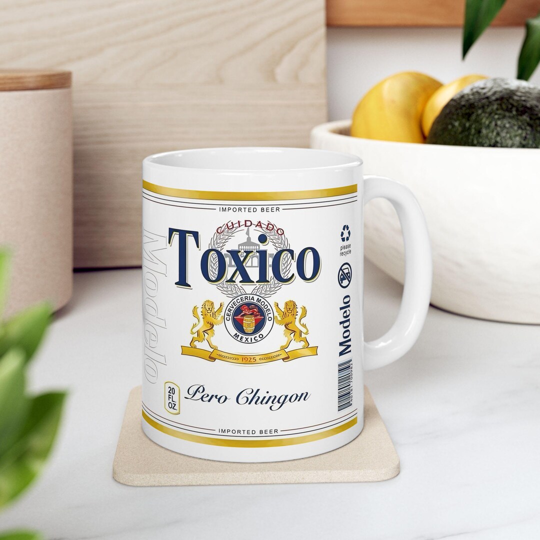 Toxico Pero Chingon Modelo Design Mug Mexicano Regalo Para él Diseño De ...