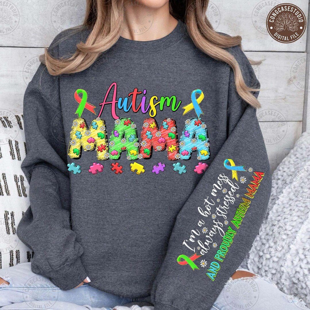 Autism Awareness Png, I'm A Hot Mess Always Stressed and Proud Autism ...