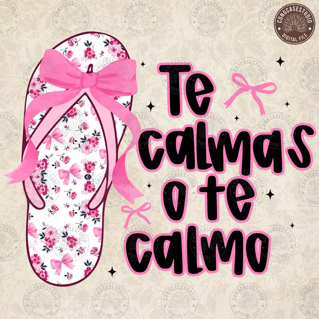 Spanish Funny Mother’s Day Te Calmas Png, Spanish Mom Png, La Chancla ...