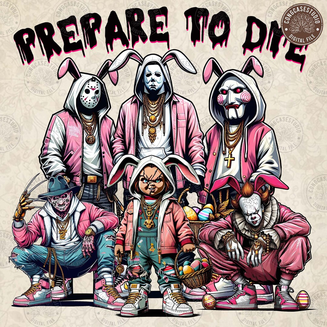 Horror Movie Png, Horror Easter Png, Prepare to Dye Killer Easter Png ...