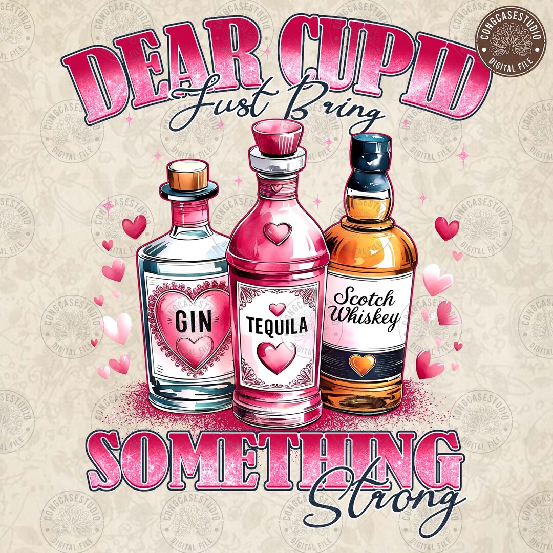 Pink Whiskey Valentine Png, Retro Dear Cupid Bring Something Strong Png ...