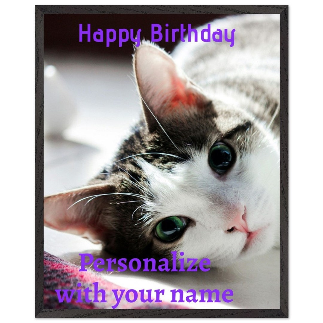 Personalize - Happy Birthday - Cat - Premium Wooden Framed Poster With ...