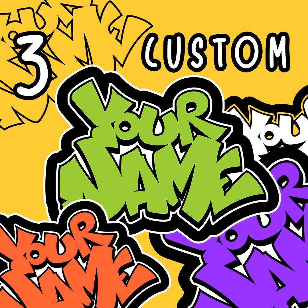 CUSTOM Graffiti NAME 3, Street Art Urban Wall Tag Style Font, Digital ...