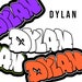 DYLAN Graffiti Name, Street Art Urban Wall Tag Style Font, Digital PNG ...