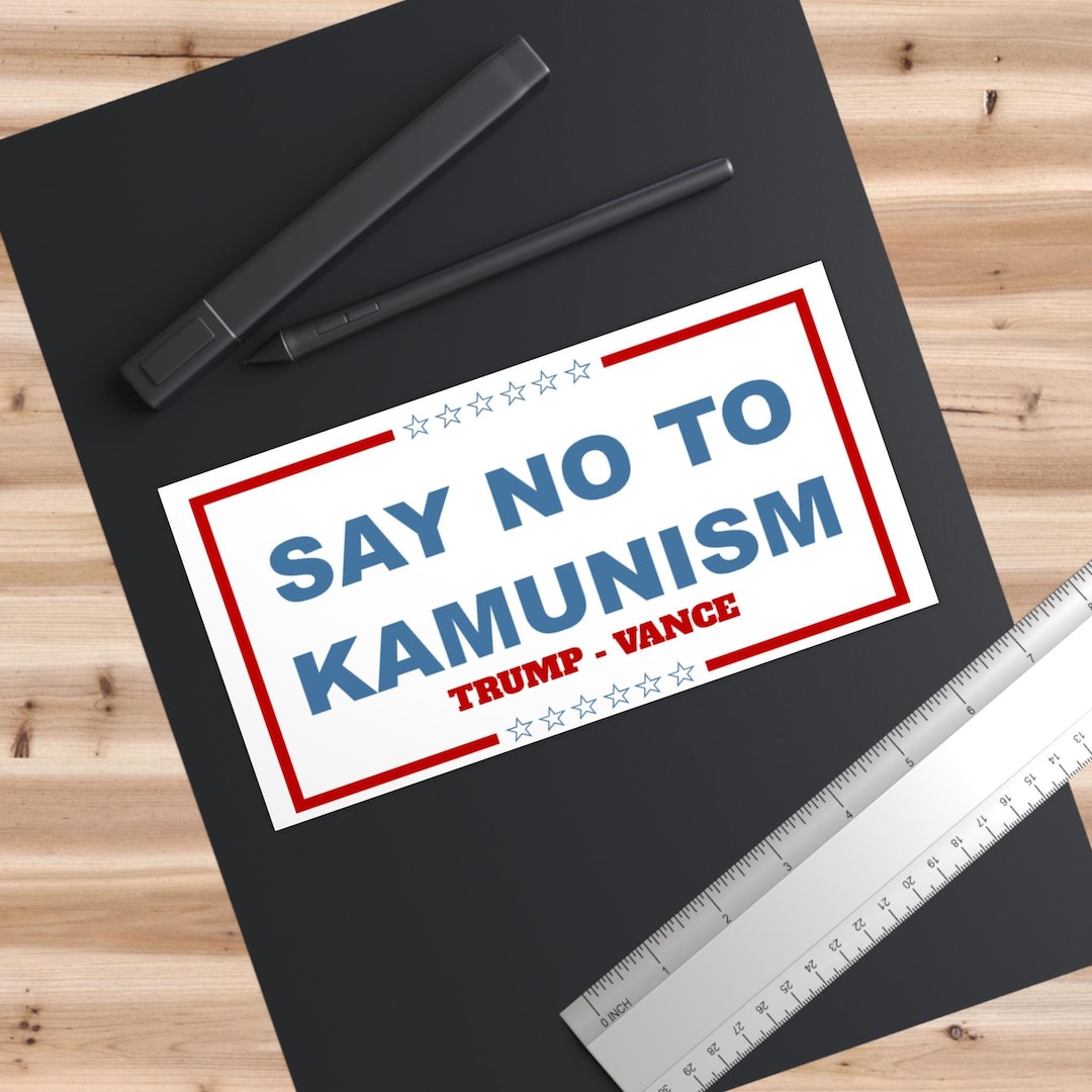 Bumper Sticker Say No to Kamunism, Decal, 2024, Save America, Patriotic ...