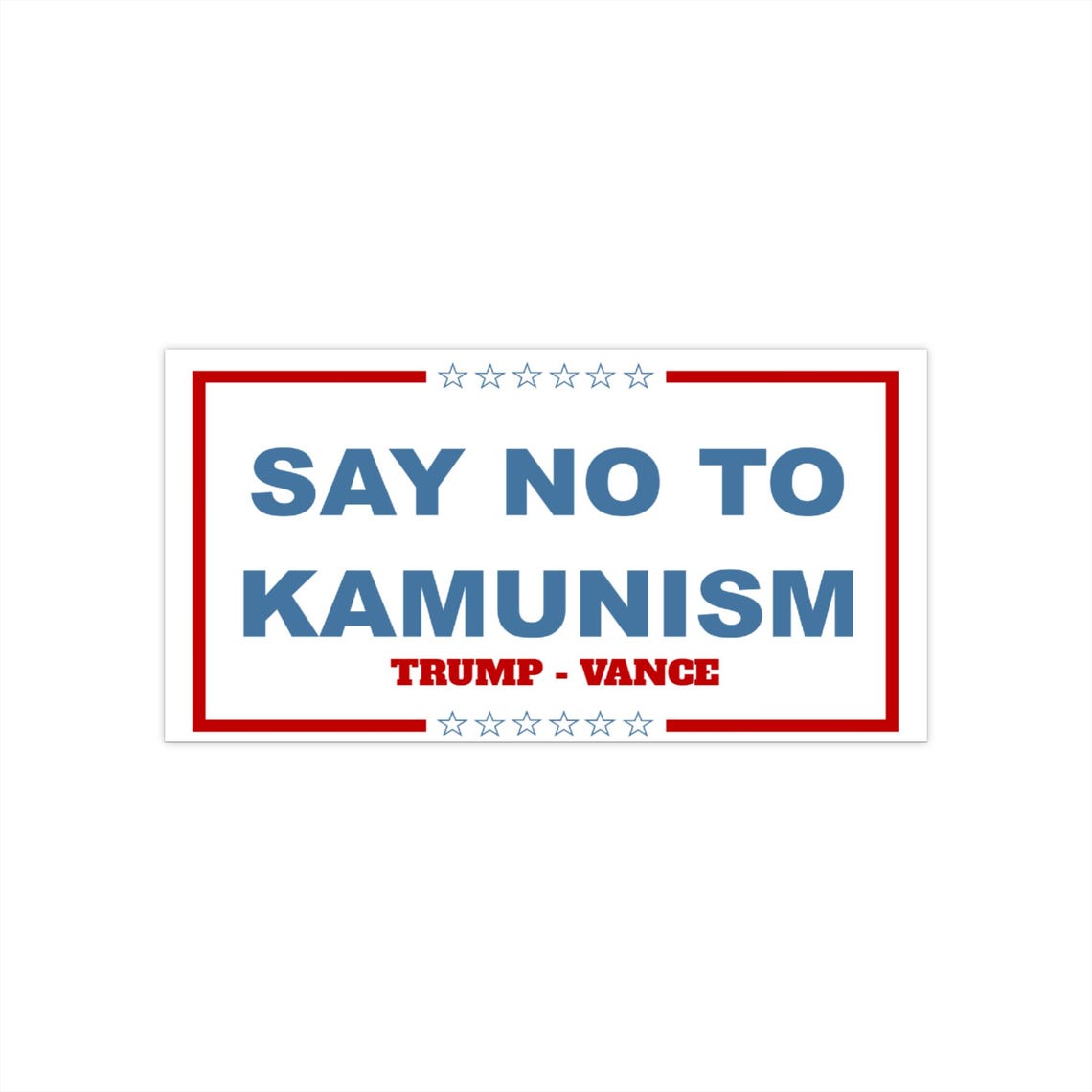 Bumper Sticker Say No to Kamunism, Decal, 2024, Save America, Patriotic ...