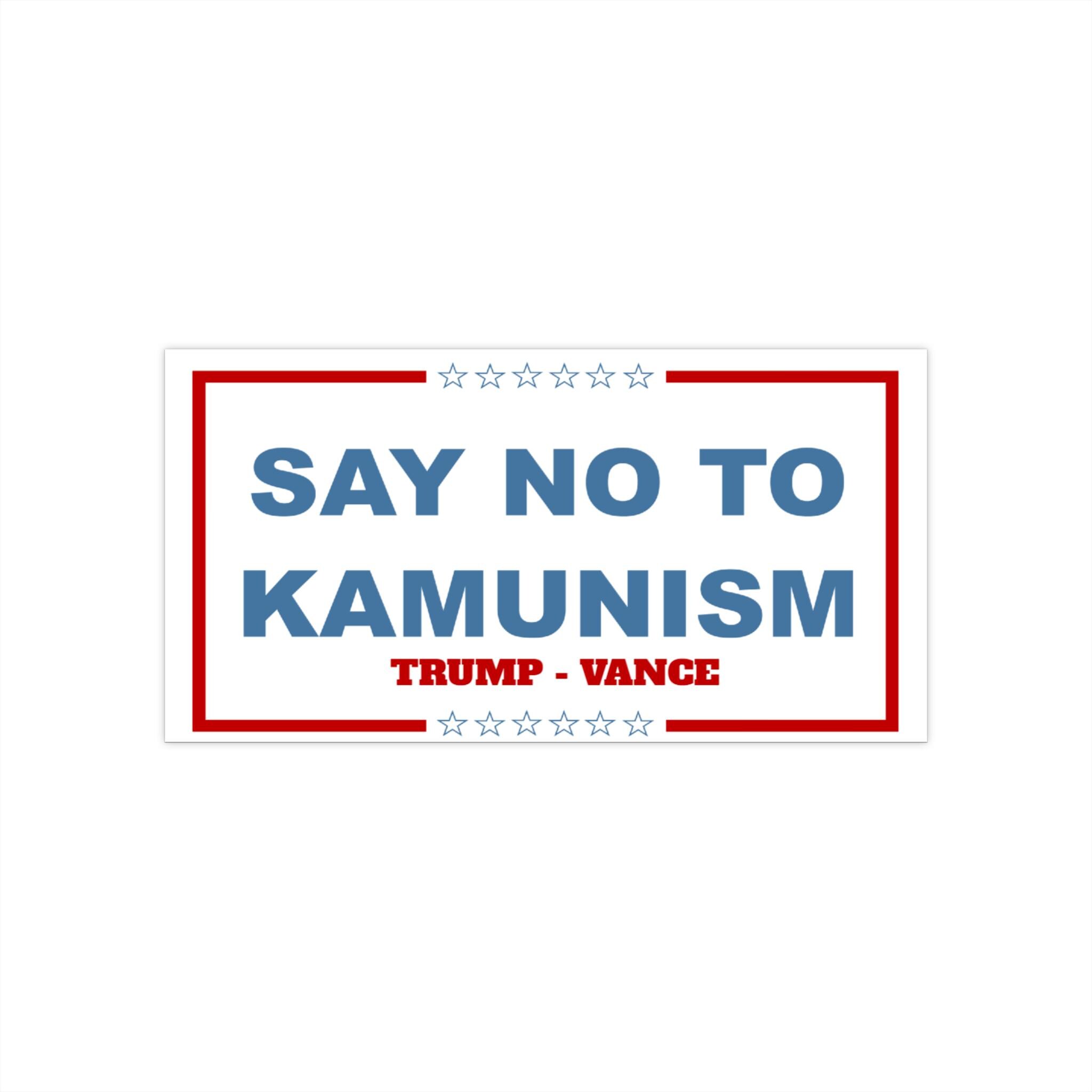 Bumper Sticker Say No to Kamunism, Decal, 2024, Save America, Patriotic ...