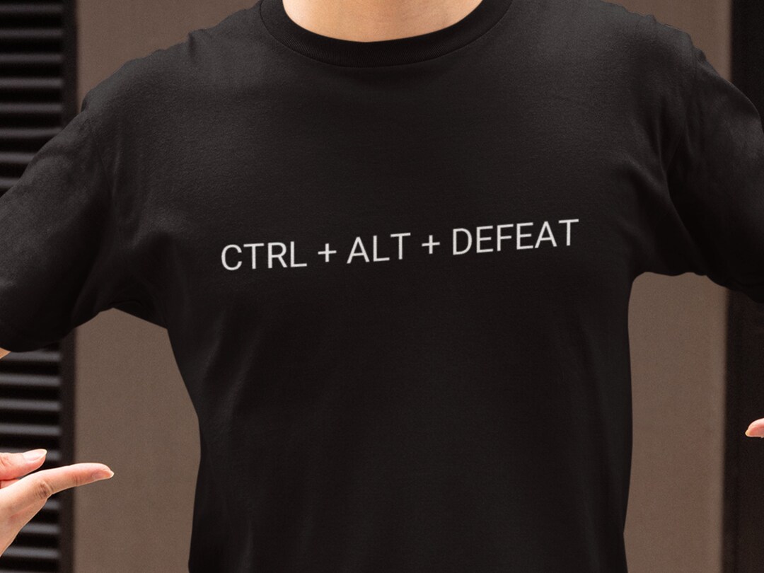 Ctrl + Alt + Defeat T-shirt, Tech Humor Graphic Tee, Funny Geek Shirt ...