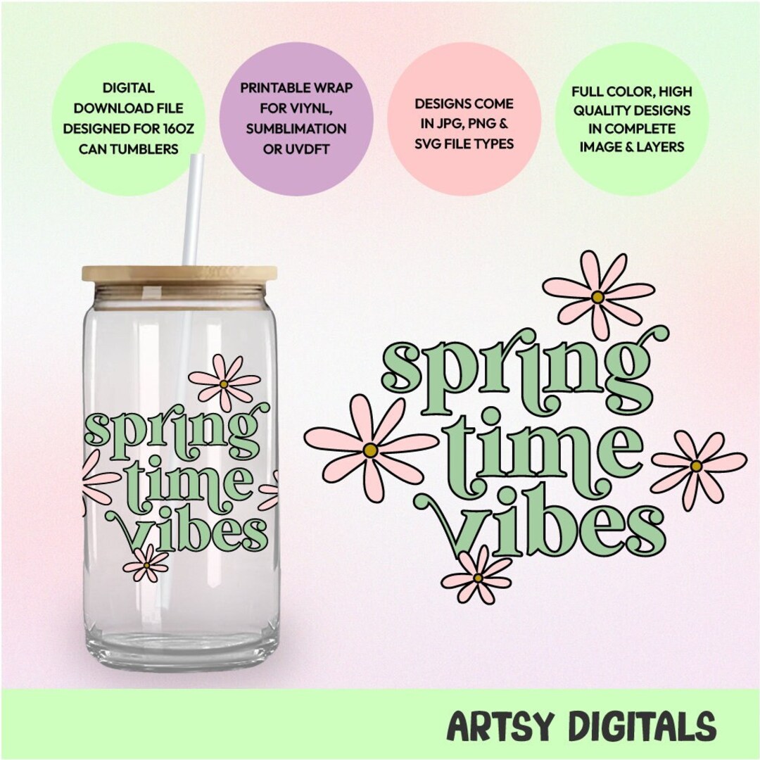 Spring Time Vibes Design for 16oz Tumblers (tumbler Wraps for ...