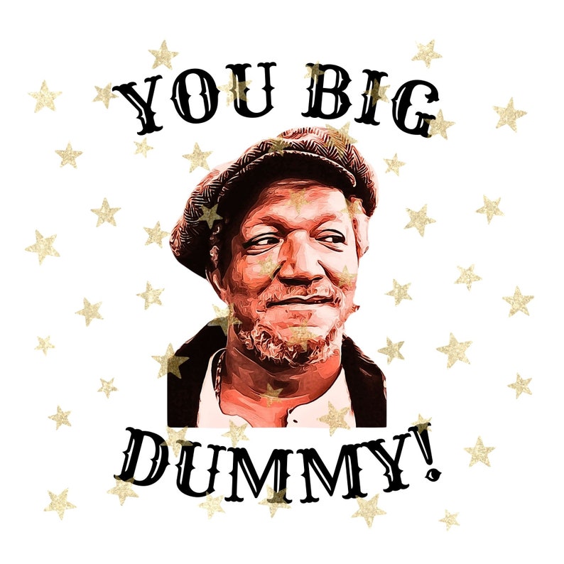 Fred Sanford Png, Sanford and Son Png, You Big Dummy, Vintage Movie Png ...