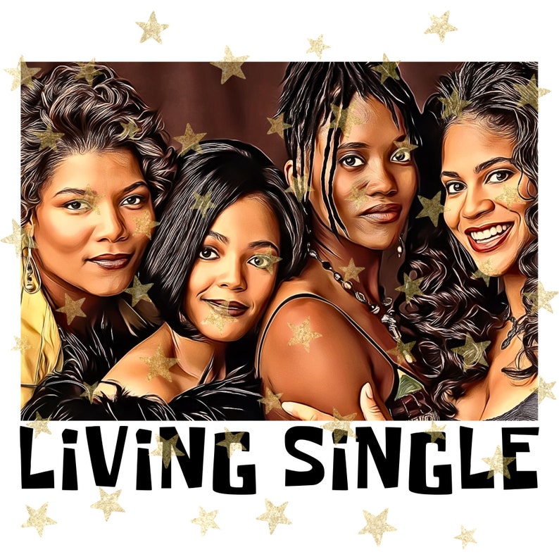 Living Single PNG, Living Single Shirt Print, Feminist Png, Sublimation ...