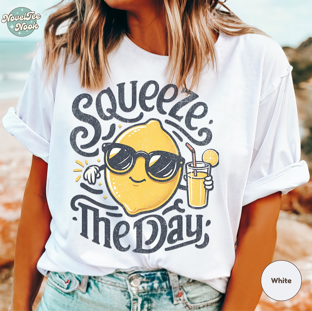 Squeeze the Day Lemon Shirt Funny Graphic Tee Cute Lemon T-shirt for ...