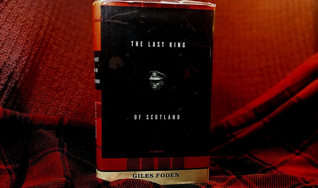 Vintage Giles Foden the Last King of Scotland a Novel 1998 Knopf 1st ...