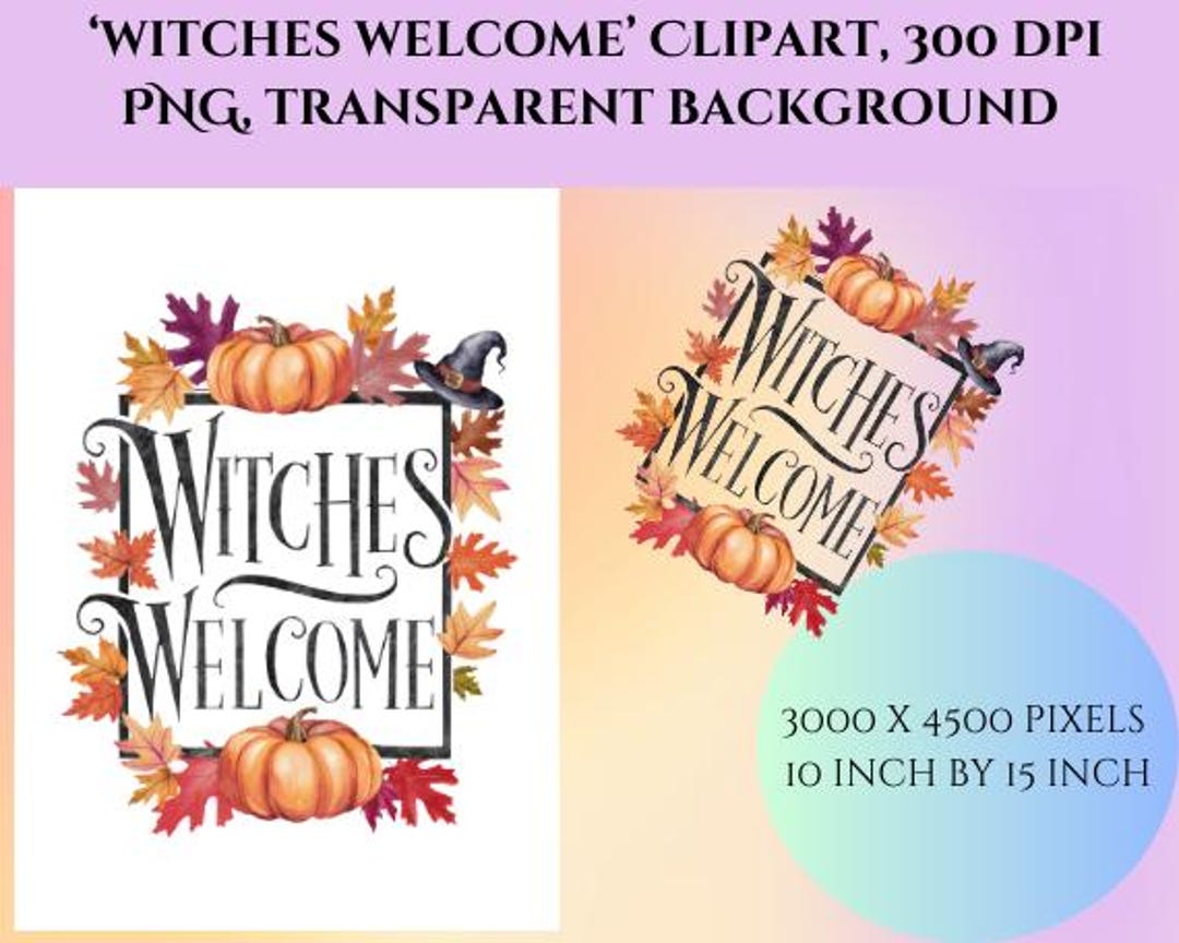 Witches Welcome Clipart High Resolution PNG File With Transparent ...