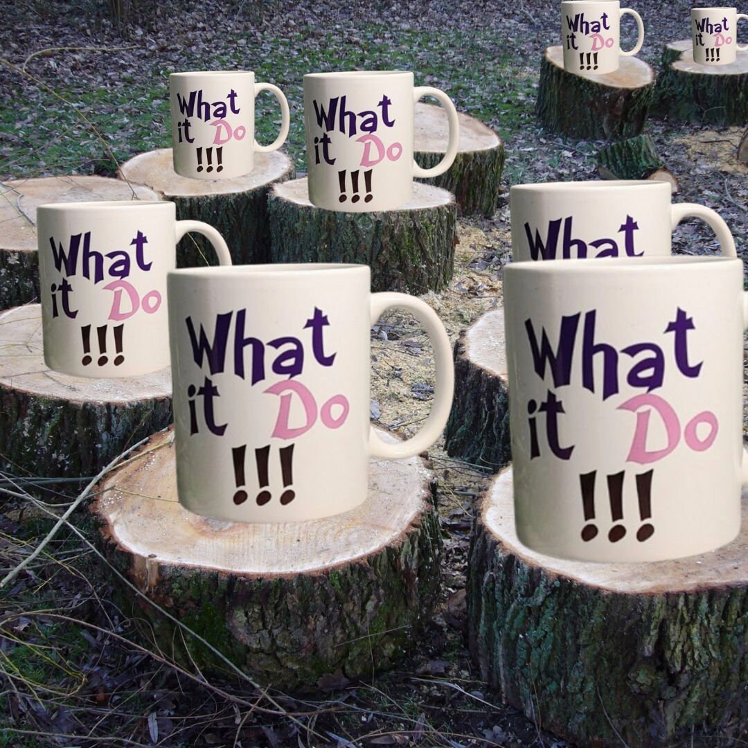 What It Do Quote Ceramic Cup, Motivational Cups, Encouragement Mugs ...