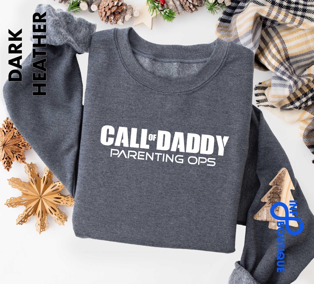 Call of Daddy Sweatshirt, Daddy Sweater, Shirt Gift for Dad, Gamer Dad ...