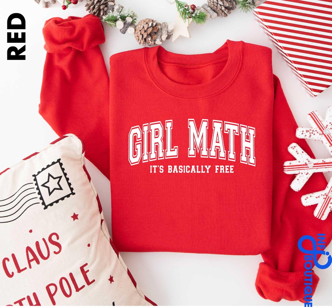 Girl Math University T-shirt, It's Basically Free Sweatshirt, Girl Math ...