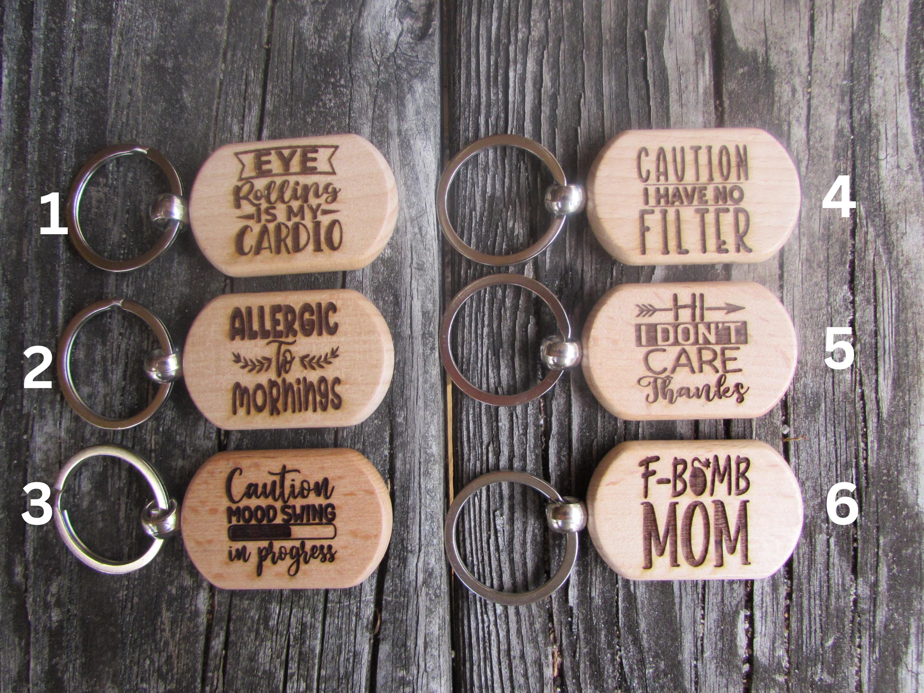 Funny Laser Engraved Keychains With Snarky Sayings, Sarcastic Gift for ...