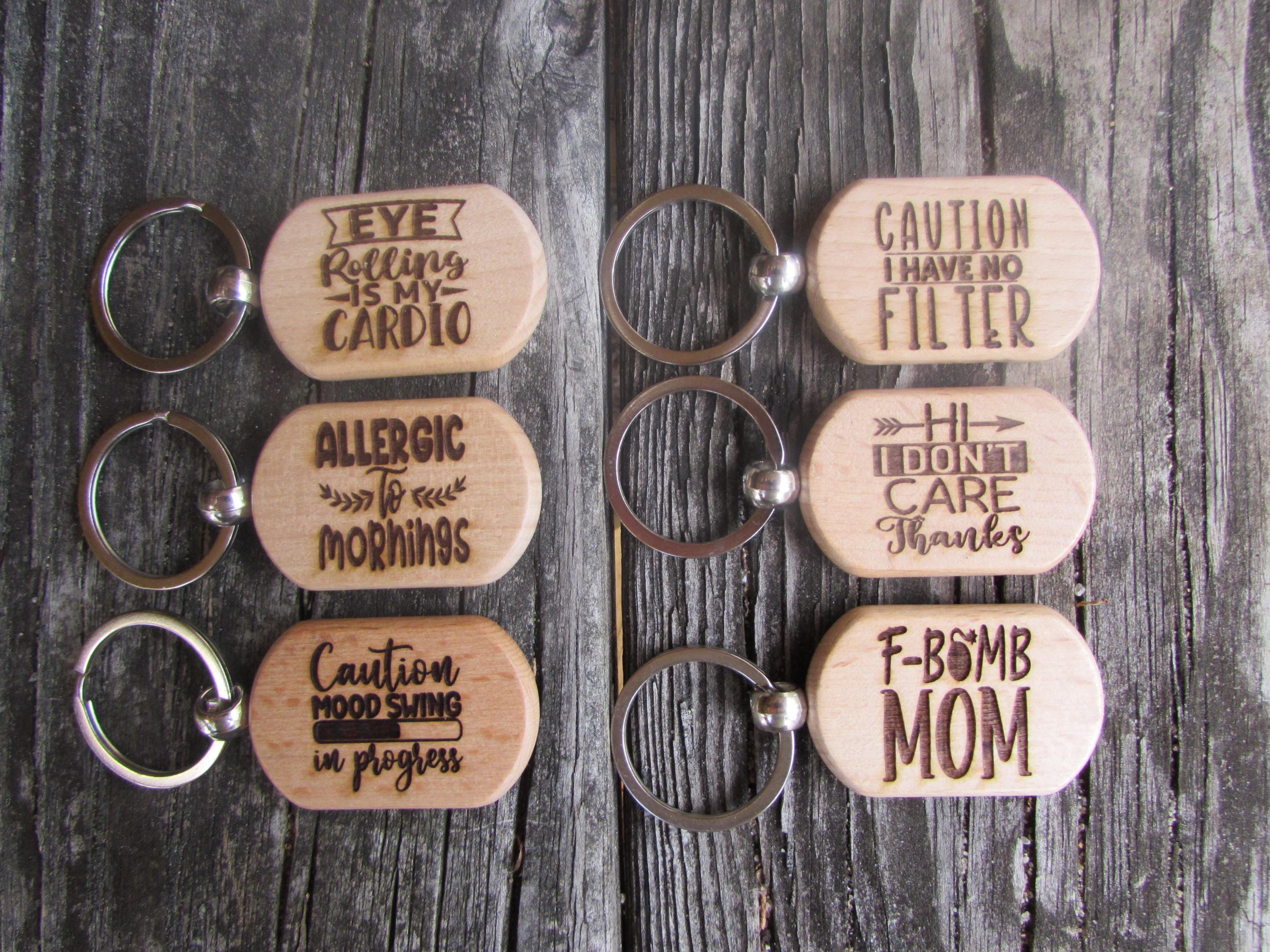 Funny Laser Engraved Keychains With Snarky Sayings, Sarcastic Gift for ...