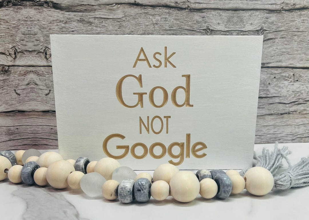 Ask God Not Google Handmade Wooden Sign, Christian Faith Wood Shelf ...