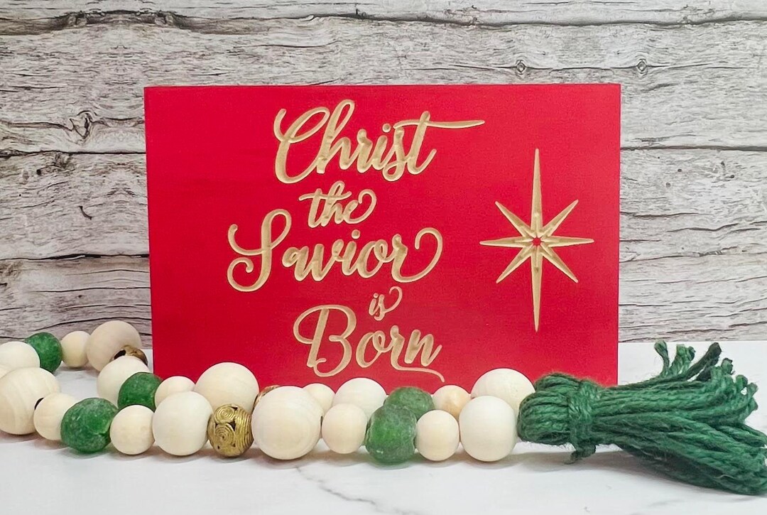 Christ the Savior is Born Handmade Wooden Sign, Engraved Christmas ...