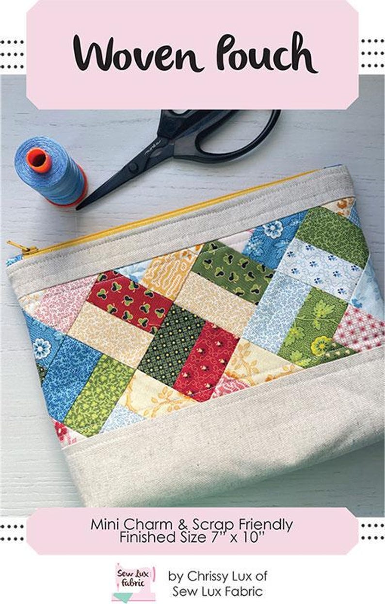 Woven Patchwork Pouch Pouch Pattern by Chrissy Lux, Moda Fabrics, SLF ...