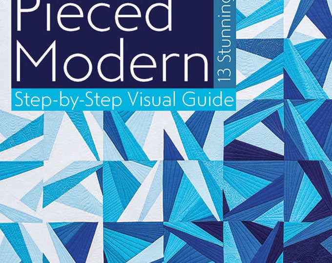 Amy Garro Paper Pieced Modern Step-by-step Visual Guide W/ 13 Stunning Quilts Quilting Book - Etsy