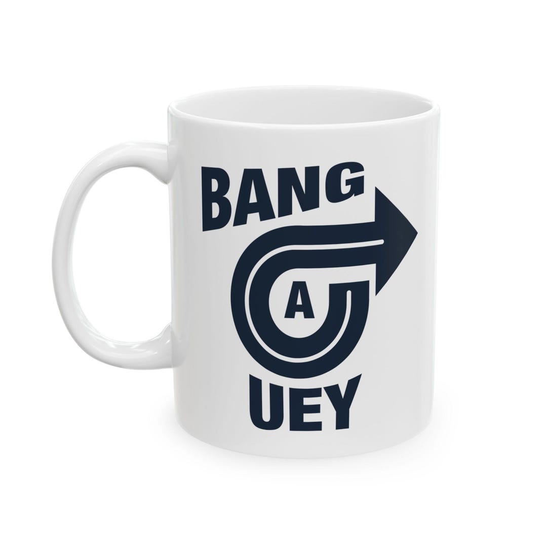 Bang a Uey Coffee Mug: Funny Boston Slang Gift (11 Oz) - Etsy