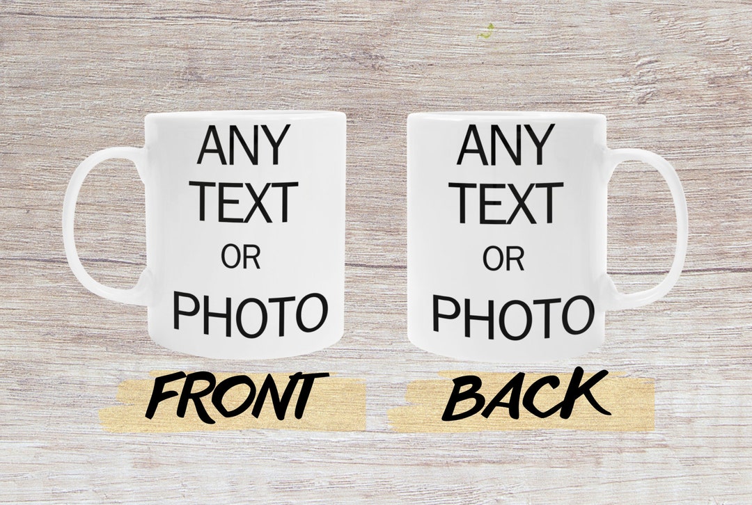 Custom Design Mug, Design Your Own Mug for Men and Women, Birthday Gift ...