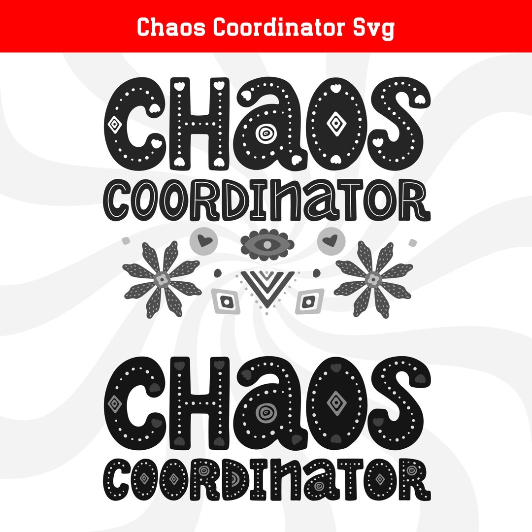 Chaos Coordinator Svg, Mom Life Svg, Teacher Life Svg, Funny Saying Svg ...