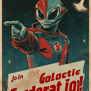 Retro Sci-fi Alien Propaganda Poster - Galactic Federation Recruitment ...