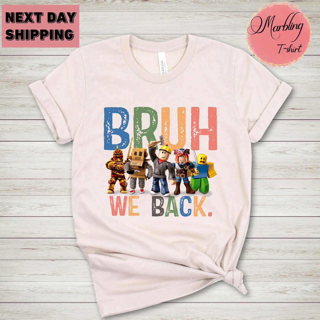 Bruh We Back Roblox T-shirt Funny Graphic Tee Back to School Shirt ...