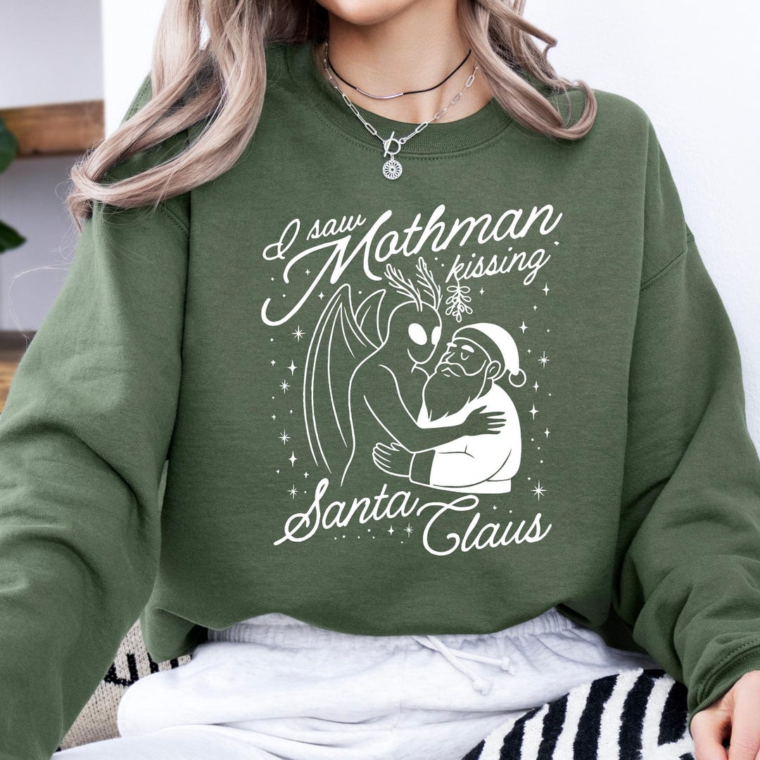 I Saw Mothman Kissing Santa Claus Sweatshirt: Funny Christmas Cryptid ...