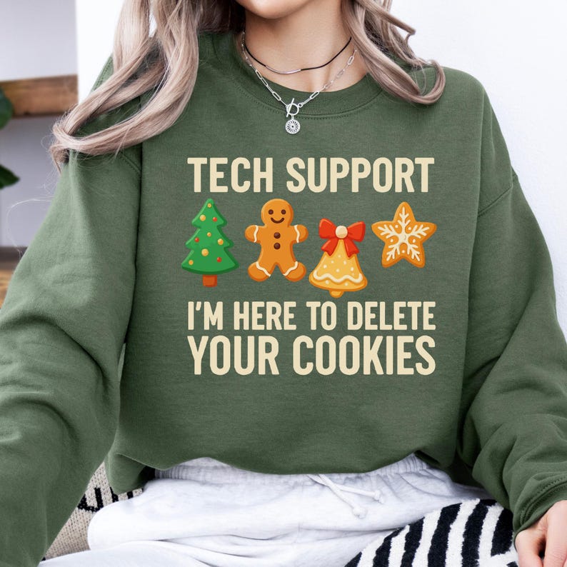 Funny Tech Support Christmas Sweatshirt: Delete Cookies Holiday ...